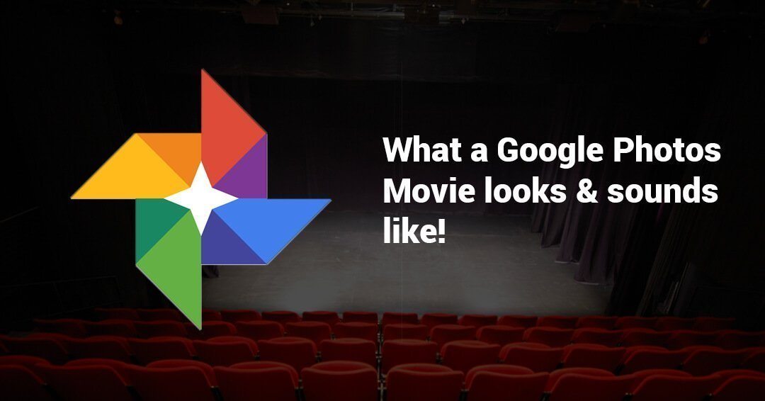 What a Google Photos Movie looks and sounds like!
